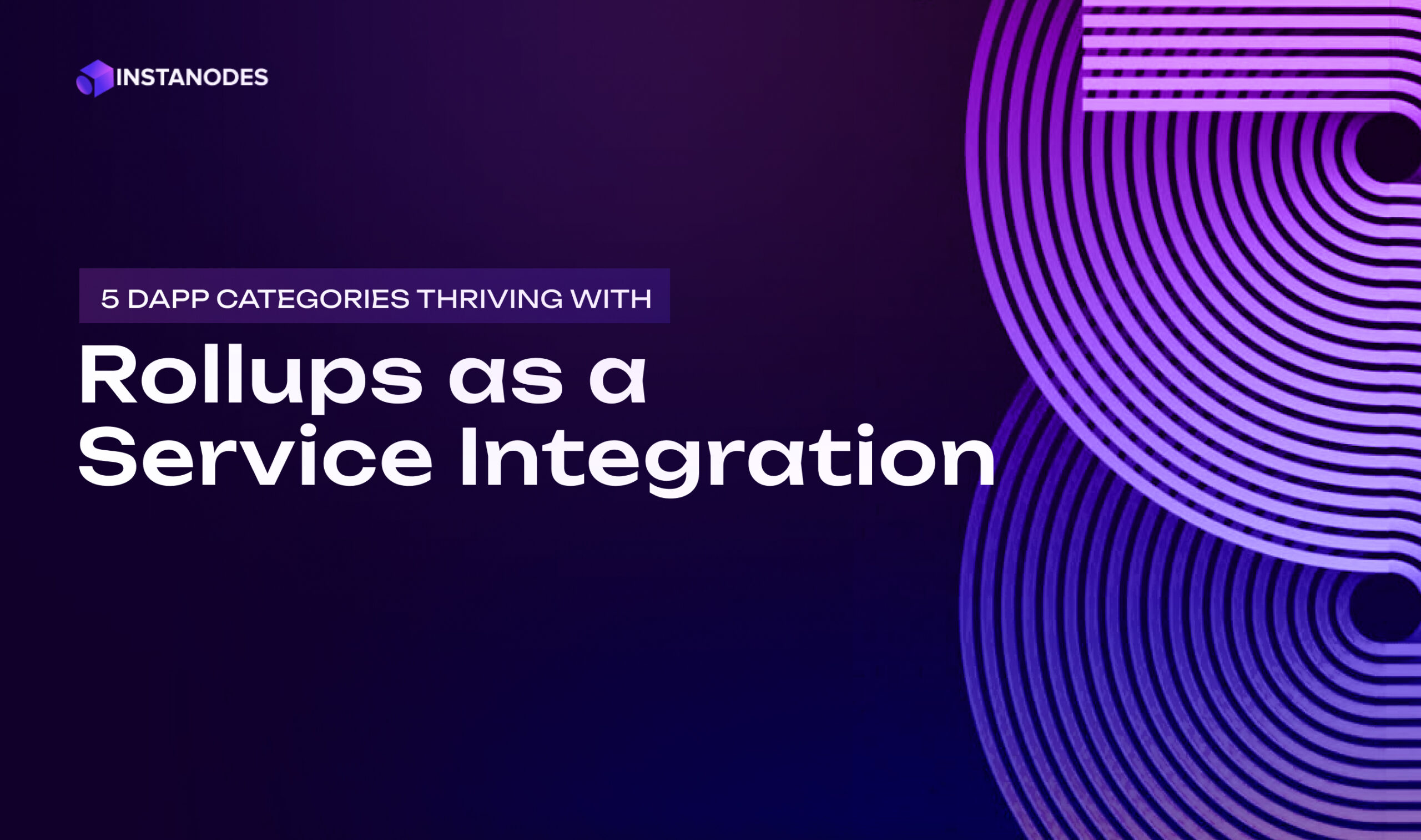 Top 5 dApps That Scale Best with Rollups as a Service