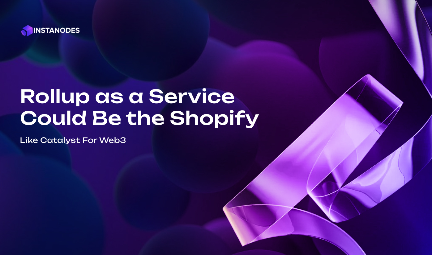 How Rollup as a Service Could Become the Shopify of Web3